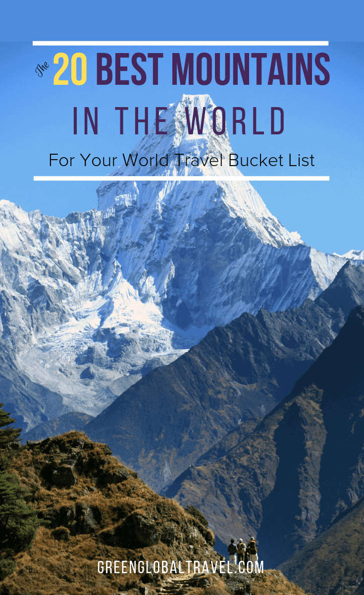 The 20 Best Mountains In The World (For Your World Travel Bucket List)