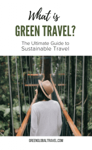 40 Green Travel Tips (The Ultimate Guide to Sustainable Travel)
