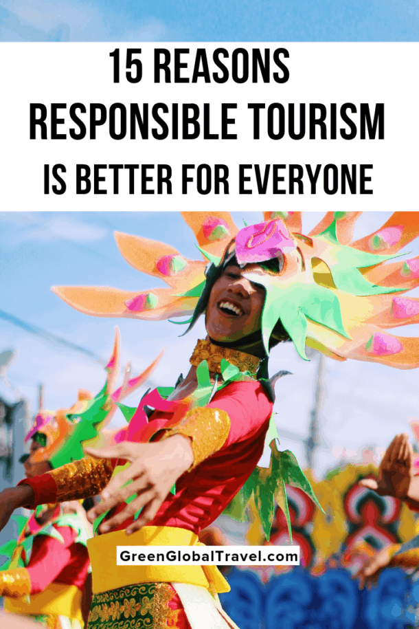 15 Reasons Why Responsible Tourism is Better for Everyone