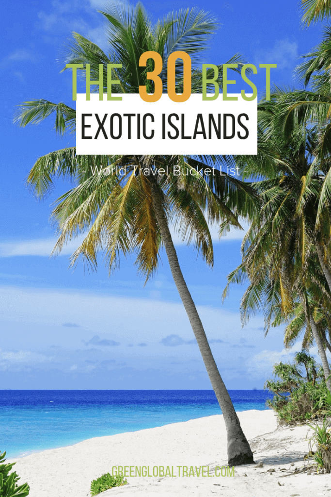 The 30 Best Exotic Islands to Visit (World Travel Bucket List)