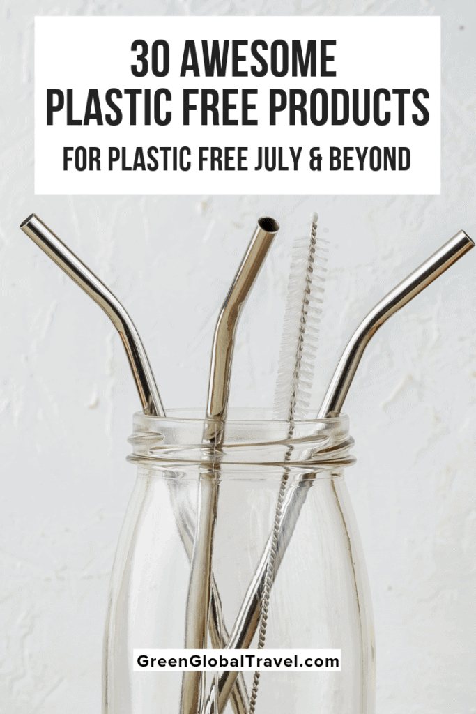 30 Awesome Plastic Free Products (for Plastic Free July & Beyond)