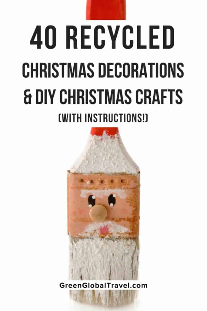 40 DIY Recycled Christmas Decorations (With Instructions!)