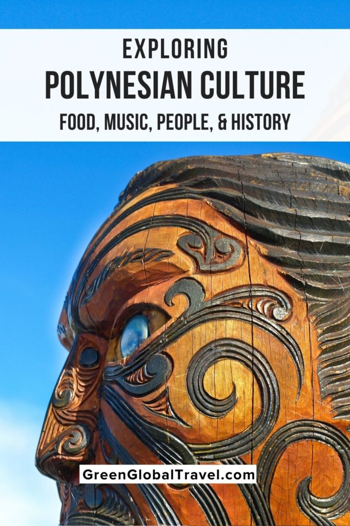 Exploring Polynesian Culture: Food, Music, History & More