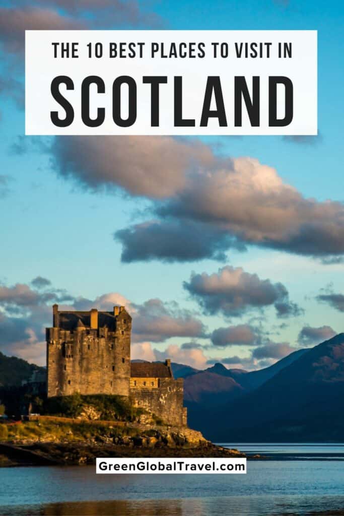 The 10 Best Places to Visit in Scotland | July Dreamer