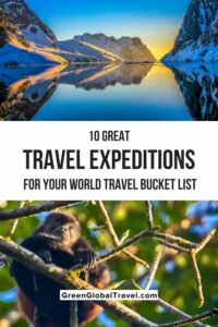 10 Great Travel Expeditions for Your World Travel Bucket List